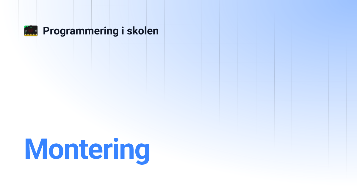 Montering | Programmering i skolen